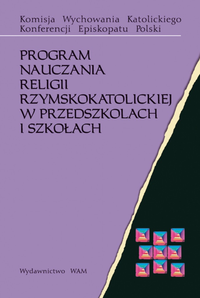 Program nauczania religii rzymskokatolickiej w przedszkolach i szkołach ... Program nauczania religii rzymskokatolickiej w przedszkolach i szkołach ...