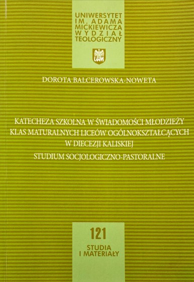 Katecheza szkolna w świadomości młodzieży klas maturalnych ... Katecheza szkolna w świadomości młodzieży klas maturalnych ...